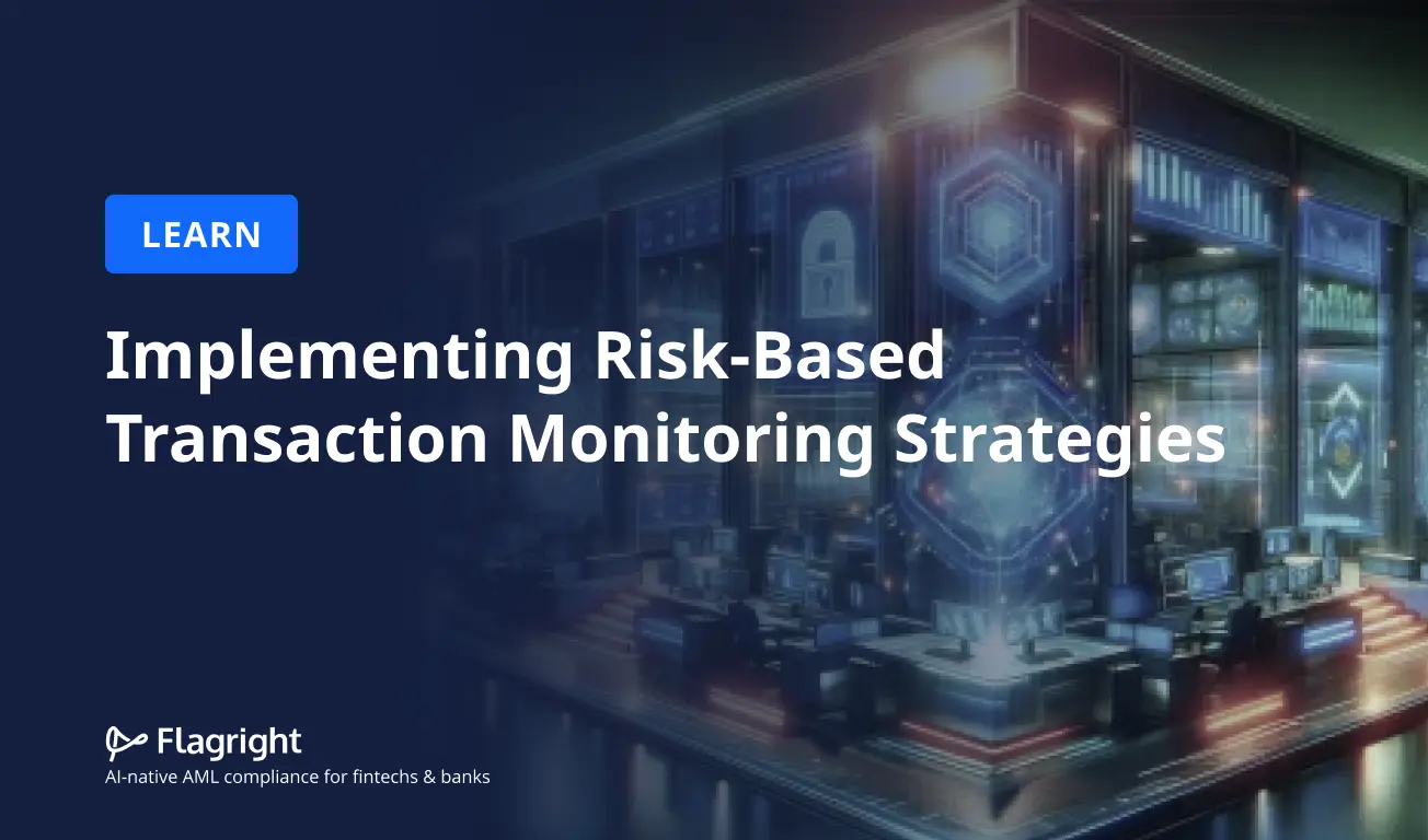 Implementing Risk-Based Transaction Monitoring Strategies